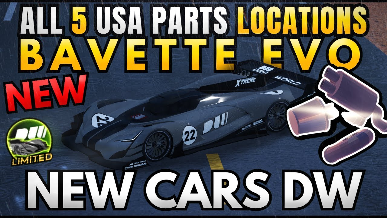 *UPDATE* ALL 5 USA PARTS LOCATIONS | DRIVE WORLD | BAVETTE EVO NEW CAR ...