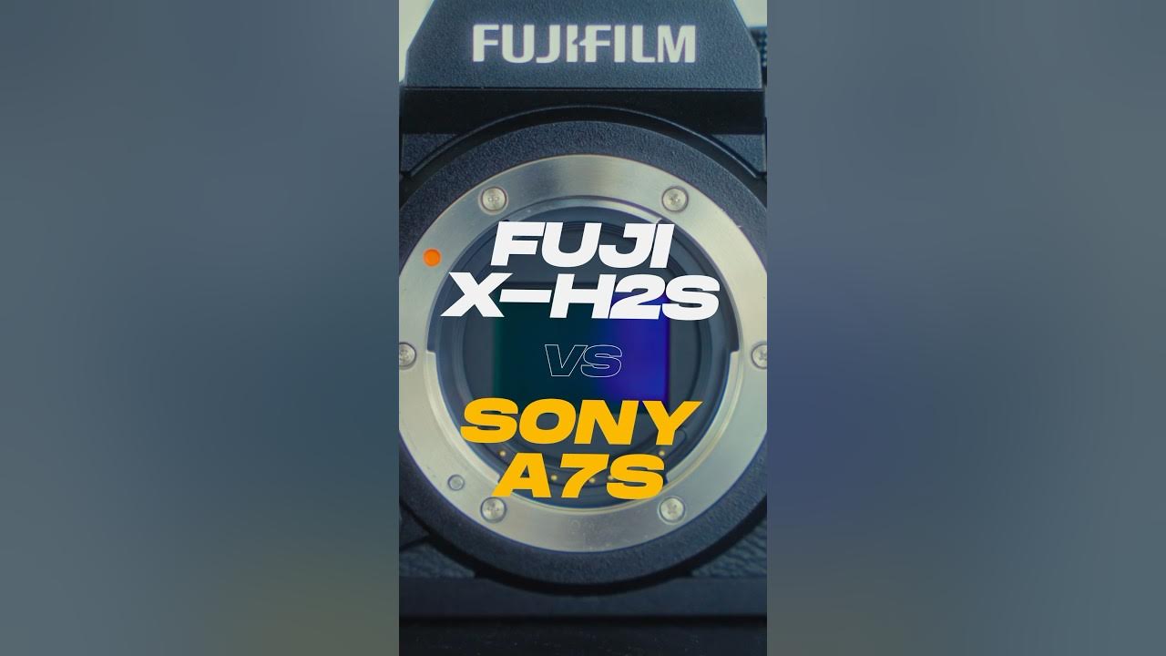 Fujifilm X-H2s vs. Sony a7s III #review #fujifilm #xh2s #sonyalpha #a7siii - YouTube