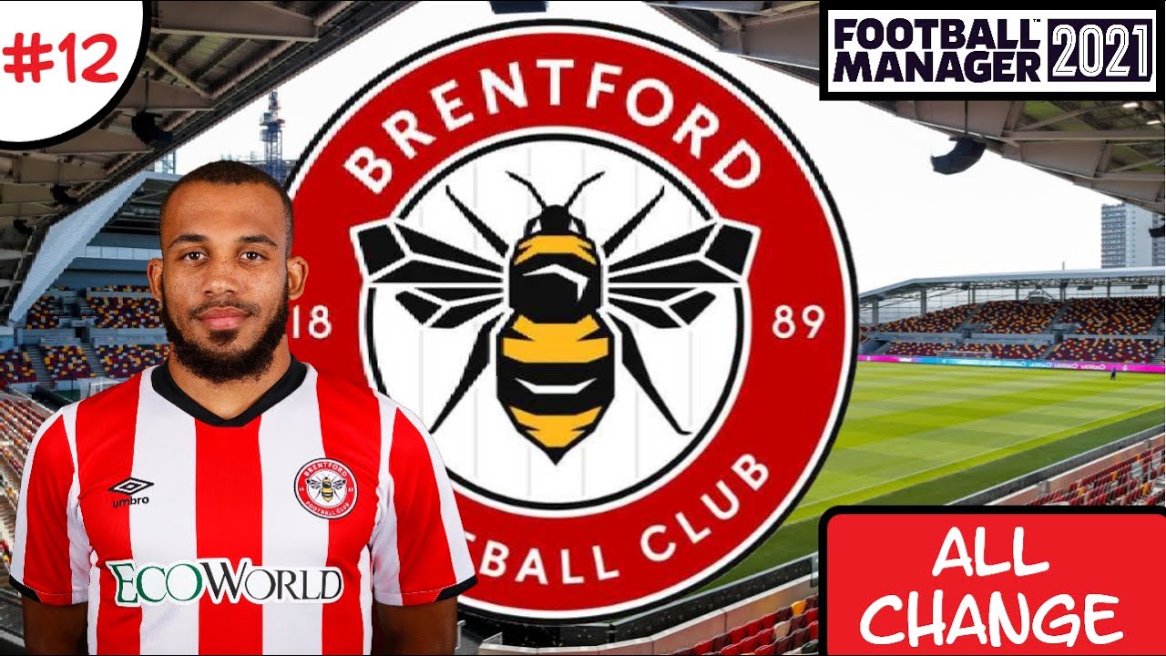 Football Manager 2021 - Brentford - #12 - All Change - YouTube