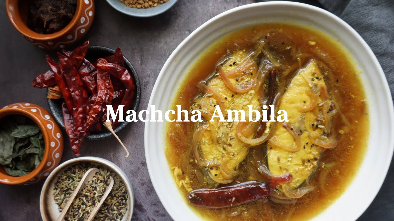 Machcha Ambila, a Southern Odisha Recipe for Fish Curry with Tamarind ...