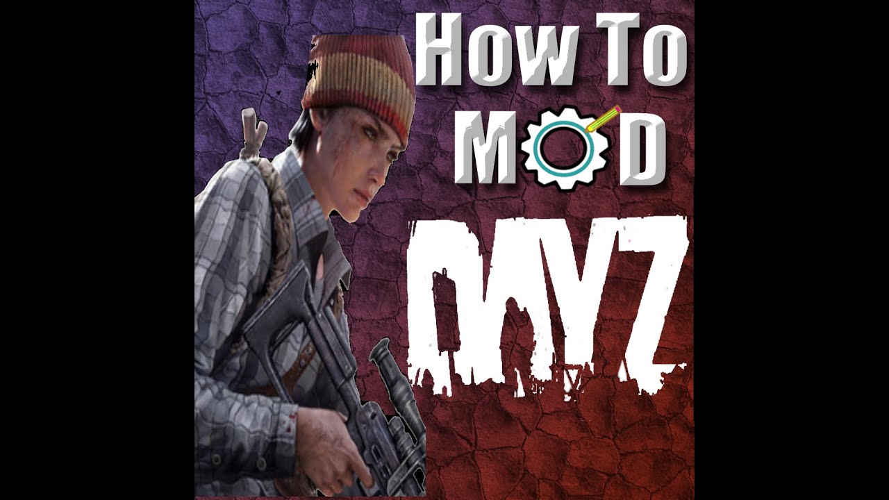 How To Mod Day Z - YouTube
