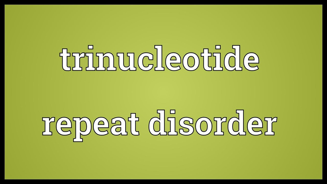 Trinucleotide repeat disorder Meaning - YouTube