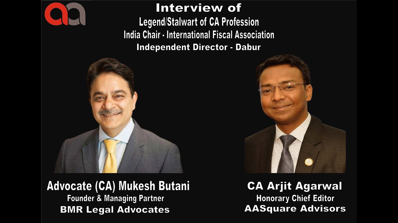 Brief Interviewed Legend/Stalwart Adv (CA) Mukesh Butani Sir - Founder ...