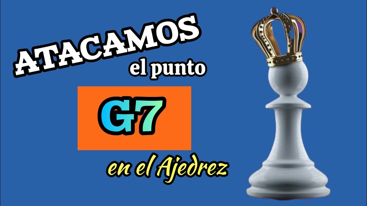 "Dominando el tablero: El letal ATAQUE al G7 en el AJEDREZ" - YouTube