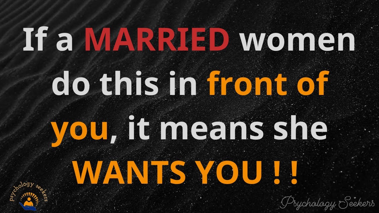 7 Sure Signs A Married Woman Wants You How To Know If A Married Women