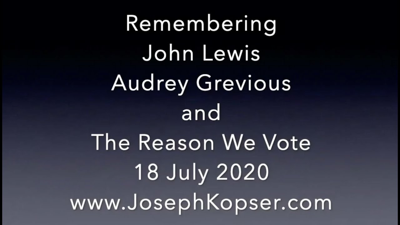 Remembering John Lewis, Audrey Grevious and The Reason to Vote - YouTube