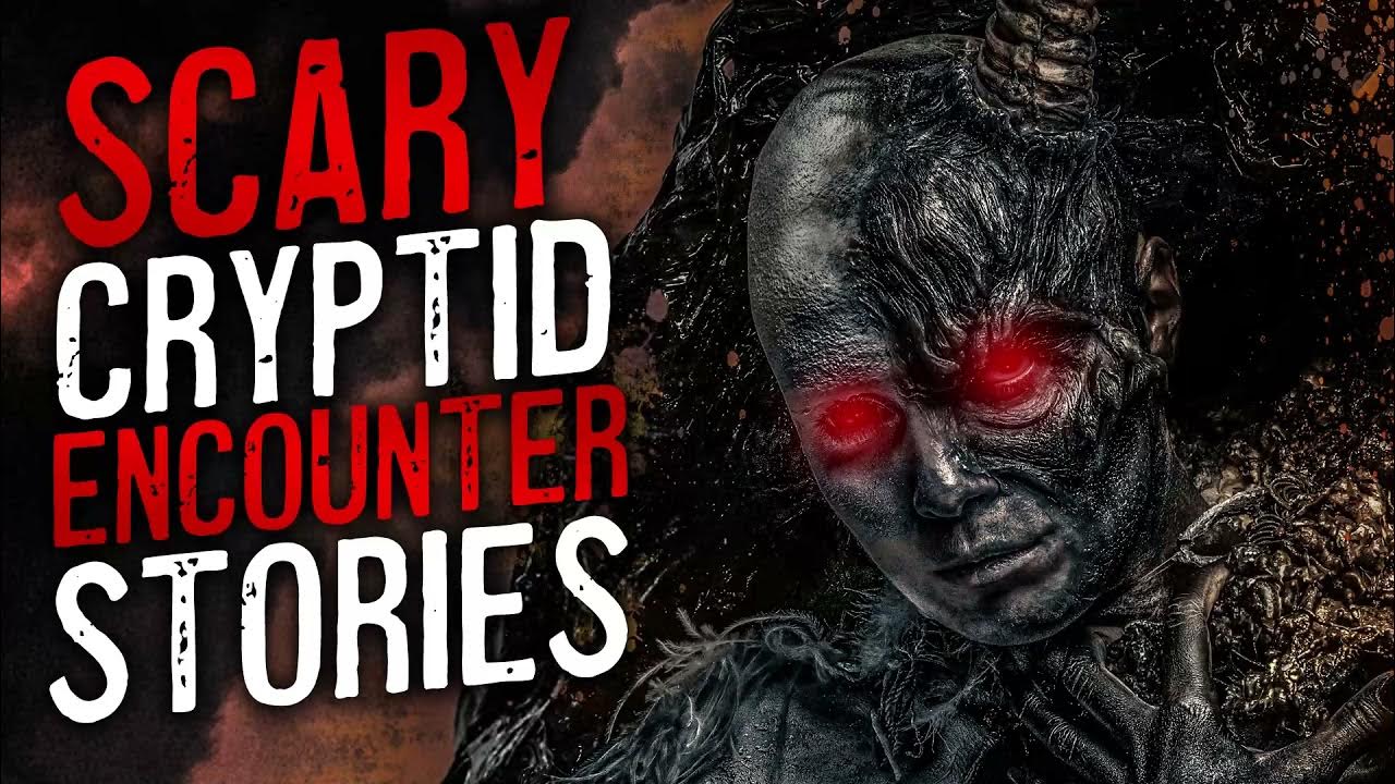 23 Scary Cryptid Encounter Stories 2022 - YouTube