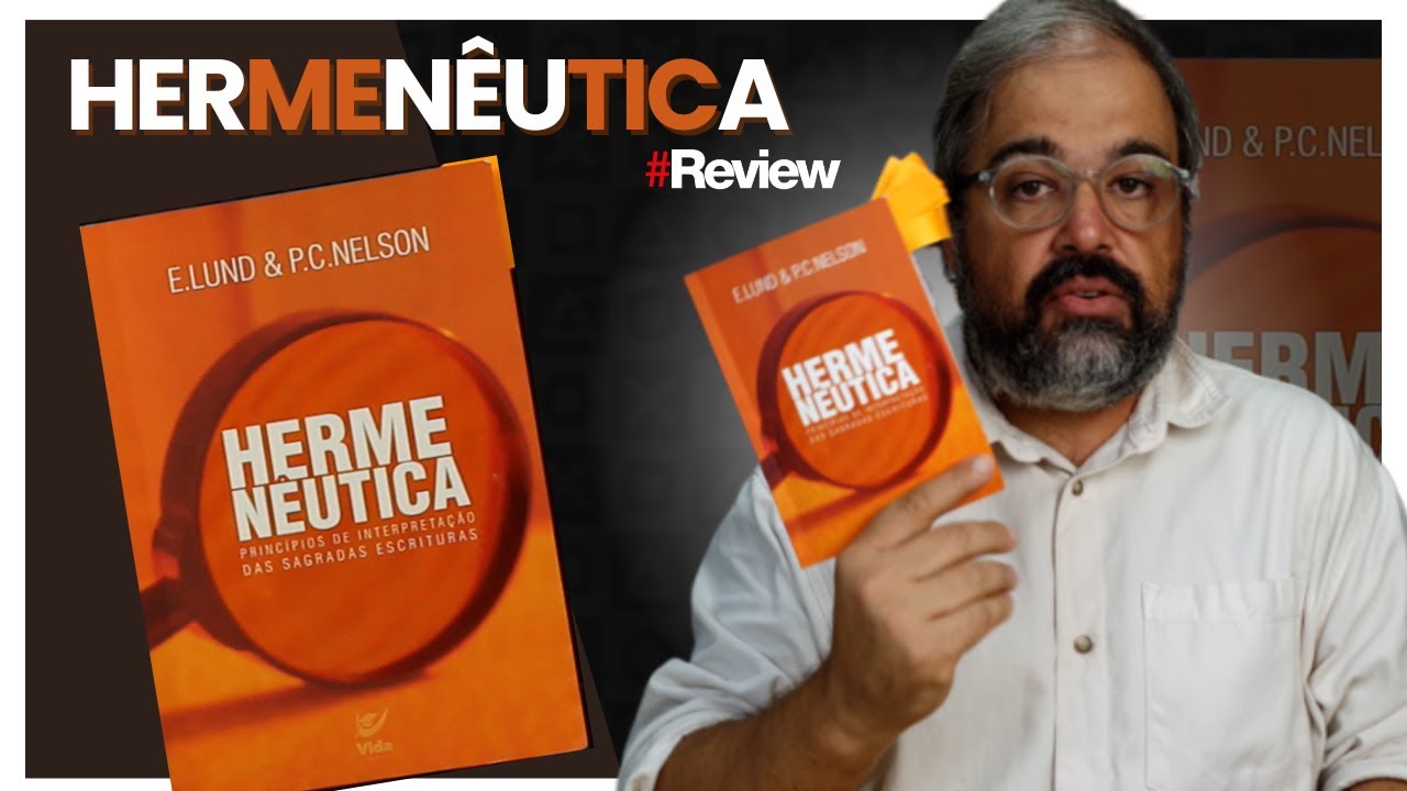 HERMENÊUTICA - E. LUND & P. C. NELSON | REVIEW - YouTube