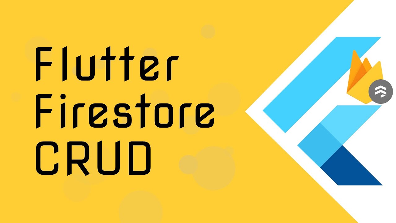 Flutter Tutorials Firestore Crud Crash Course Youtube