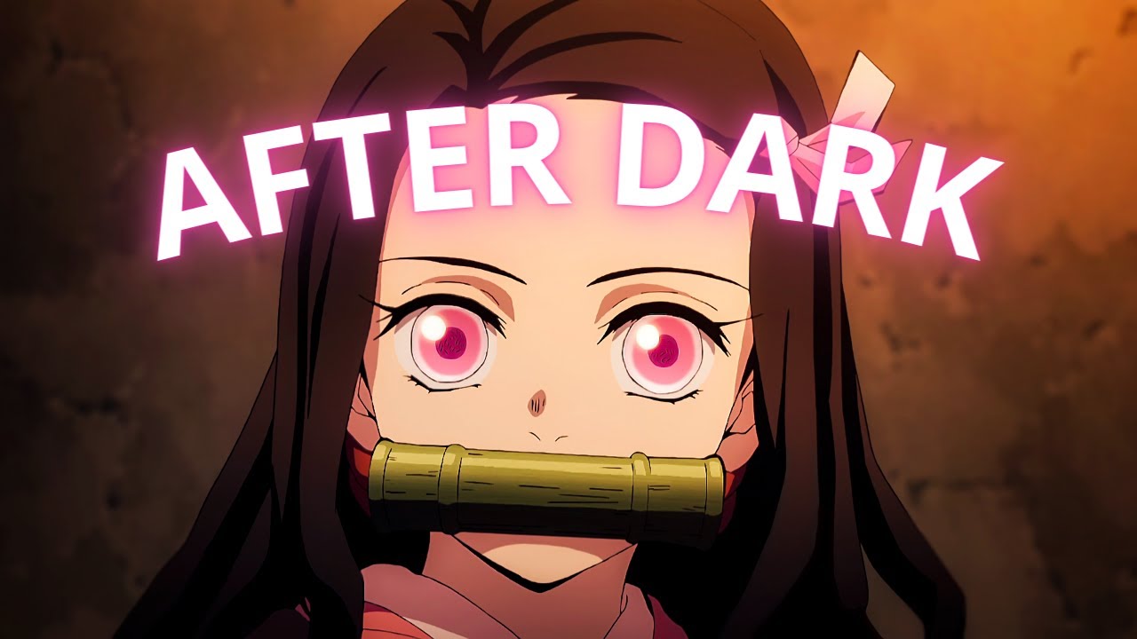 Nezuko - After Dark [Demon Slayer Edit/AMV] 4K - YouTube