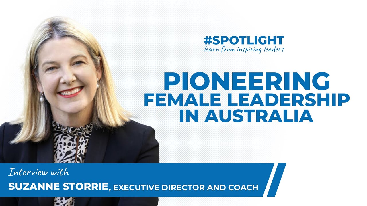 #spotlight - Suzanne Storrie, Pioneering Female Leadership in Australia ...