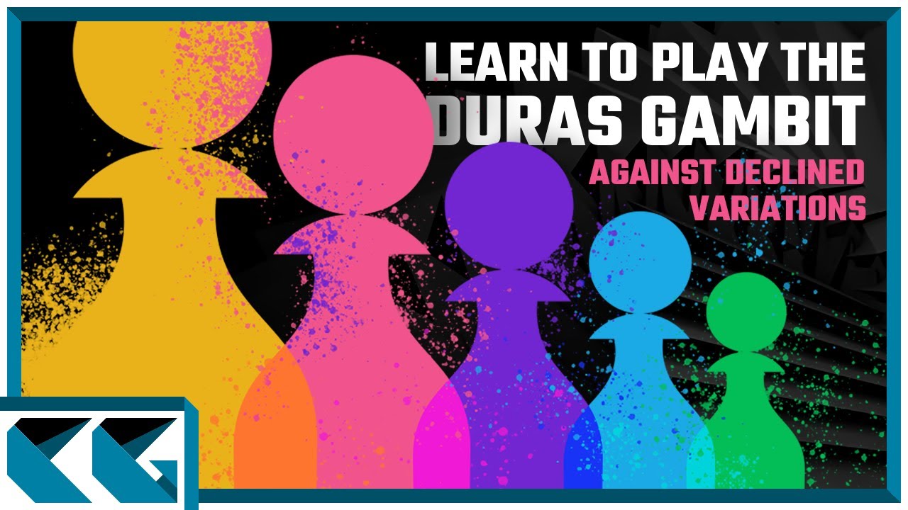 Chess Openings: Learn to Play the Duras Gambit against Declined ...