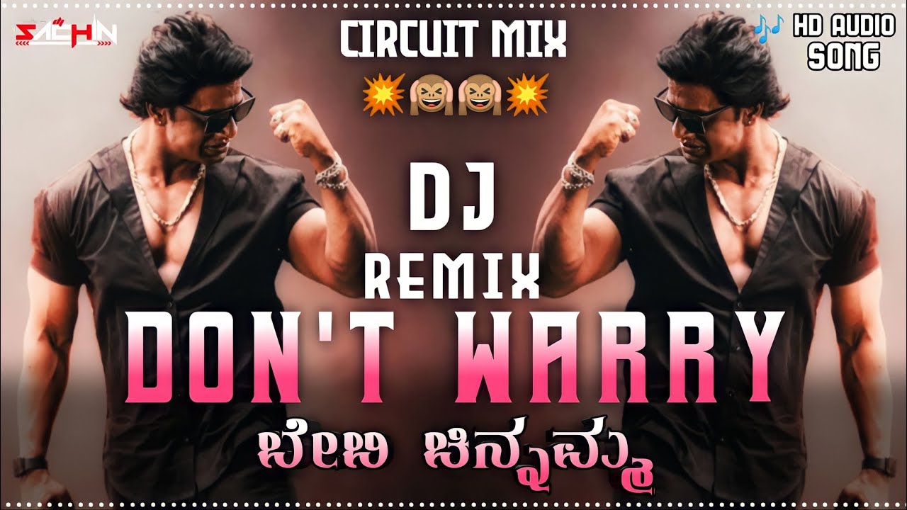 Don't Warry Baby Chinnamma Kannada Dj Song | Bheema | Circuit Mix ...