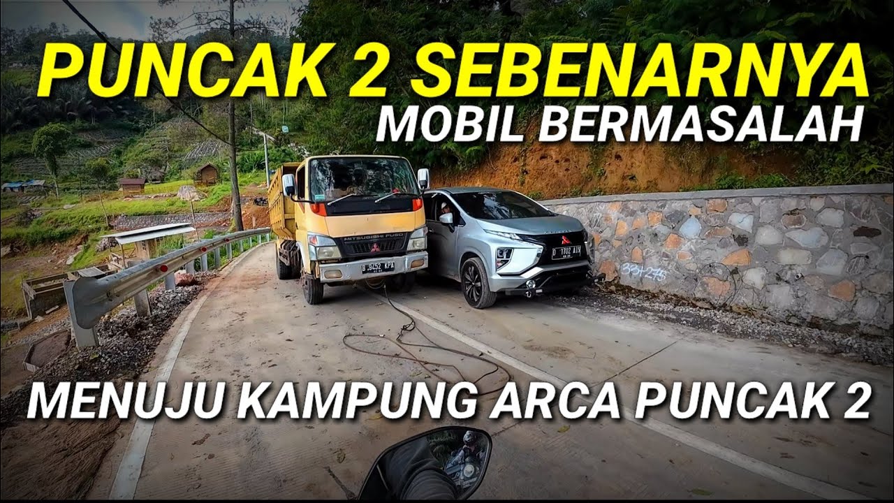 UPDATE RUTE PUNCAK 2 DAN KONDISI JALAN KAMPUNG ARCA - YouTube