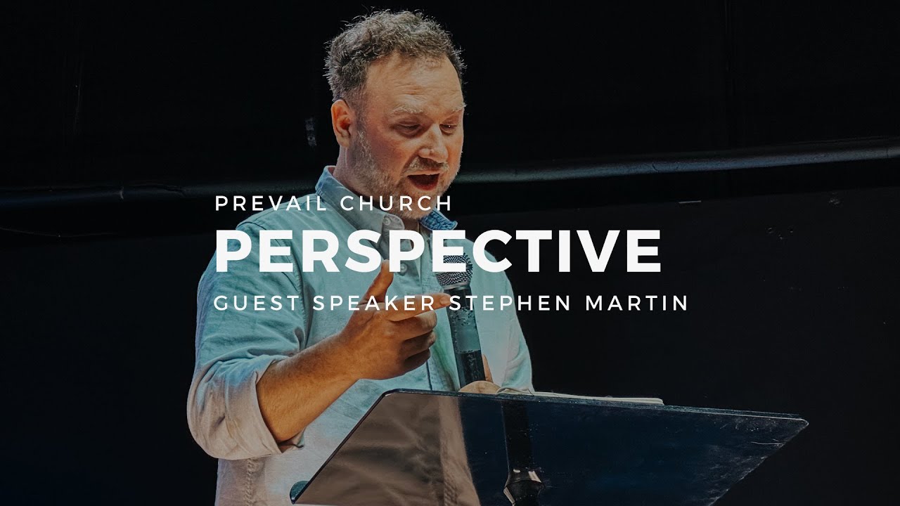 Perspective // Prevail Church // Father's Day 2024 // Guest Pastor ...