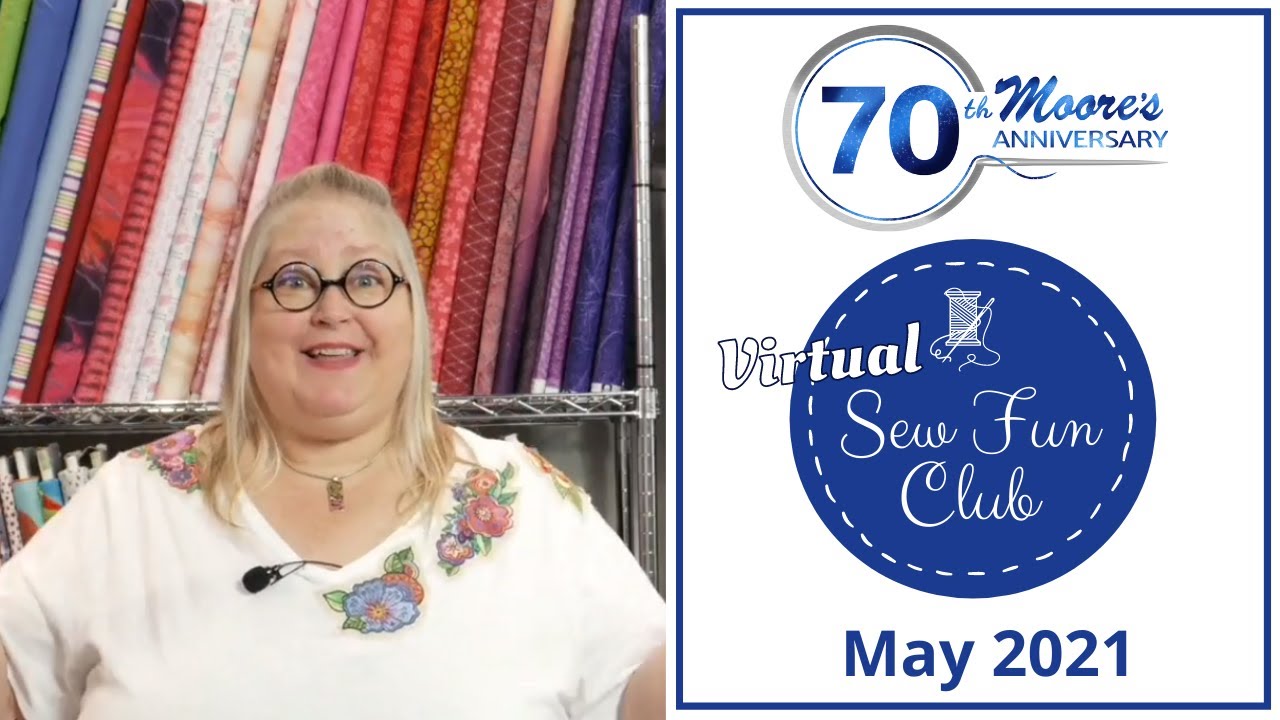 Virtual Sew Fun Club May 2021 - YouTube