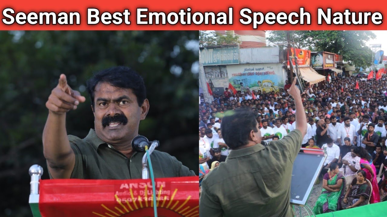 Seeman Best Emotional Speech Nature - YouTube