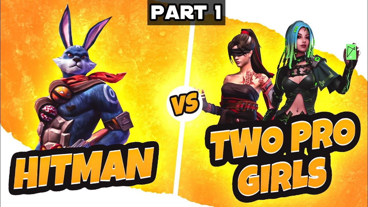 HITMAN VS TWO PRO GIRLS | PART 1 | THE BEGINNING😈 - YouTube