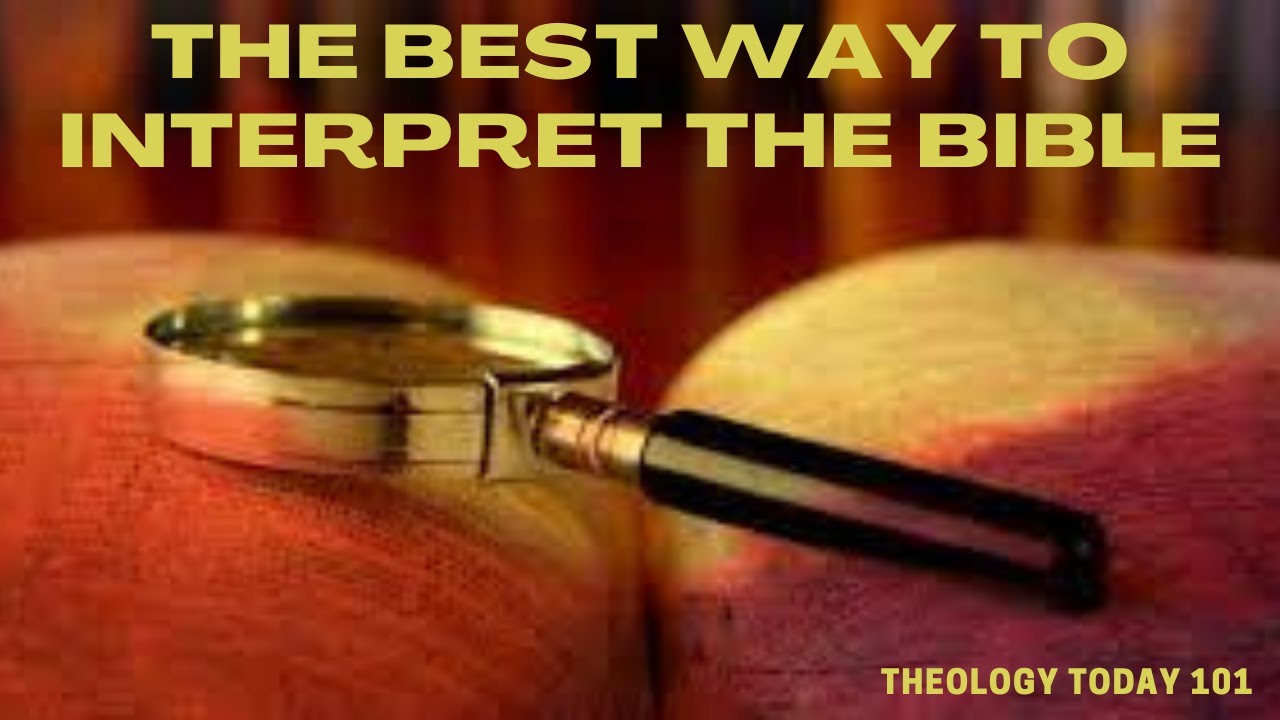 The THREE BEST WAYS To Interpret The Bible YouTube the-three-best-ways-to-interpret-the-bible-youtube