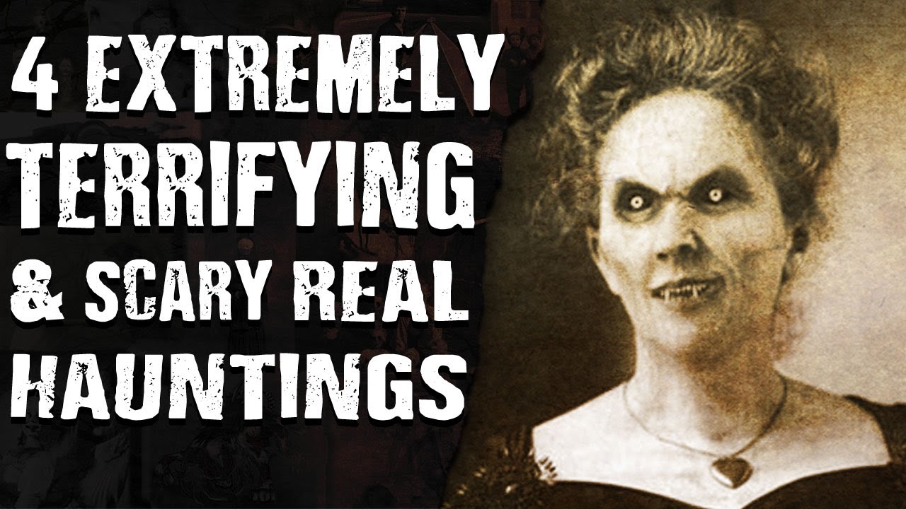 4 EXTREMELY TERRIFYING & SCARY Real HAUNTINGS - YouTube