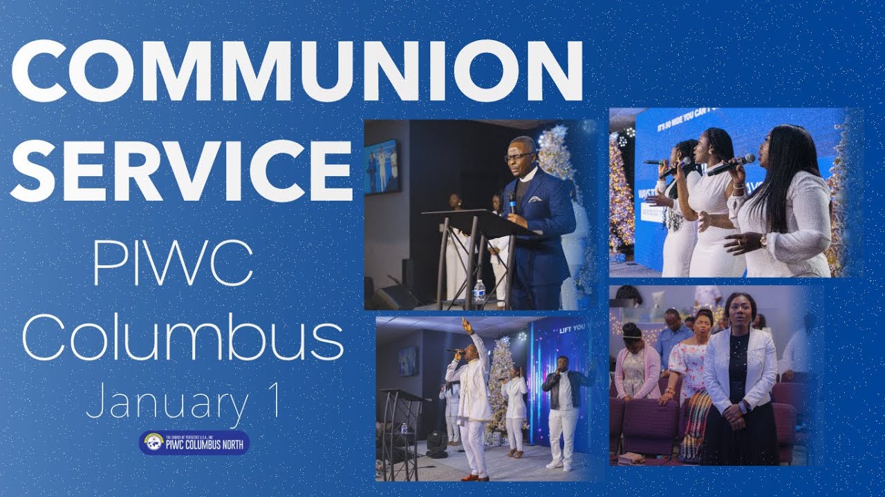 PIWC Columbus North | Communion Service | 1/1/2023 - YouTube