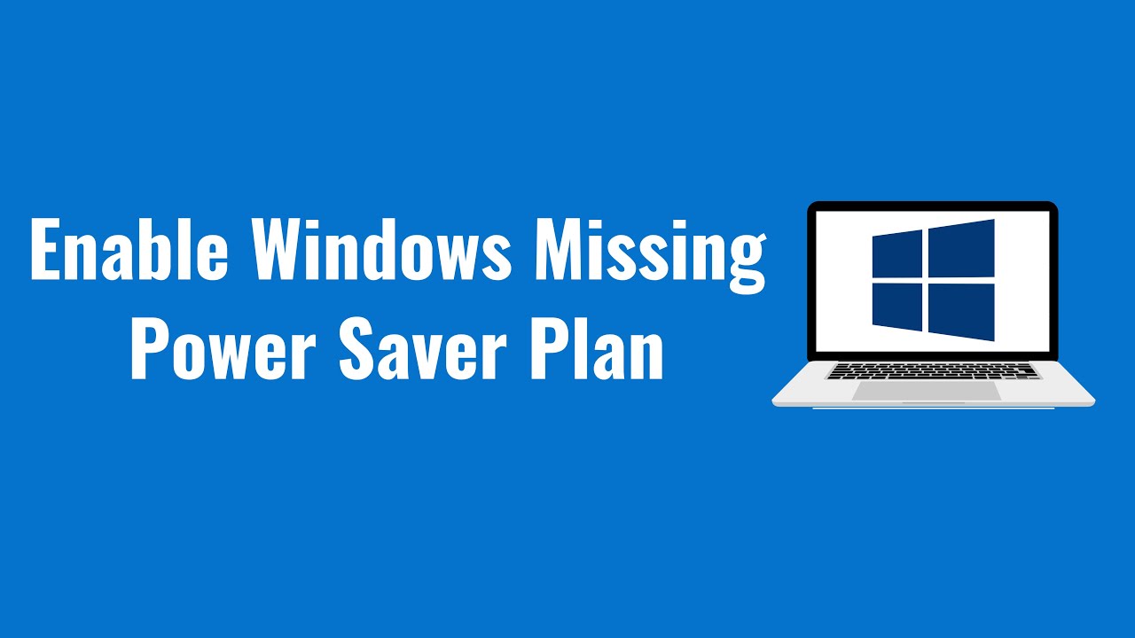 How to Enable Windows 10 Missing Power Saver Plan - YouTube