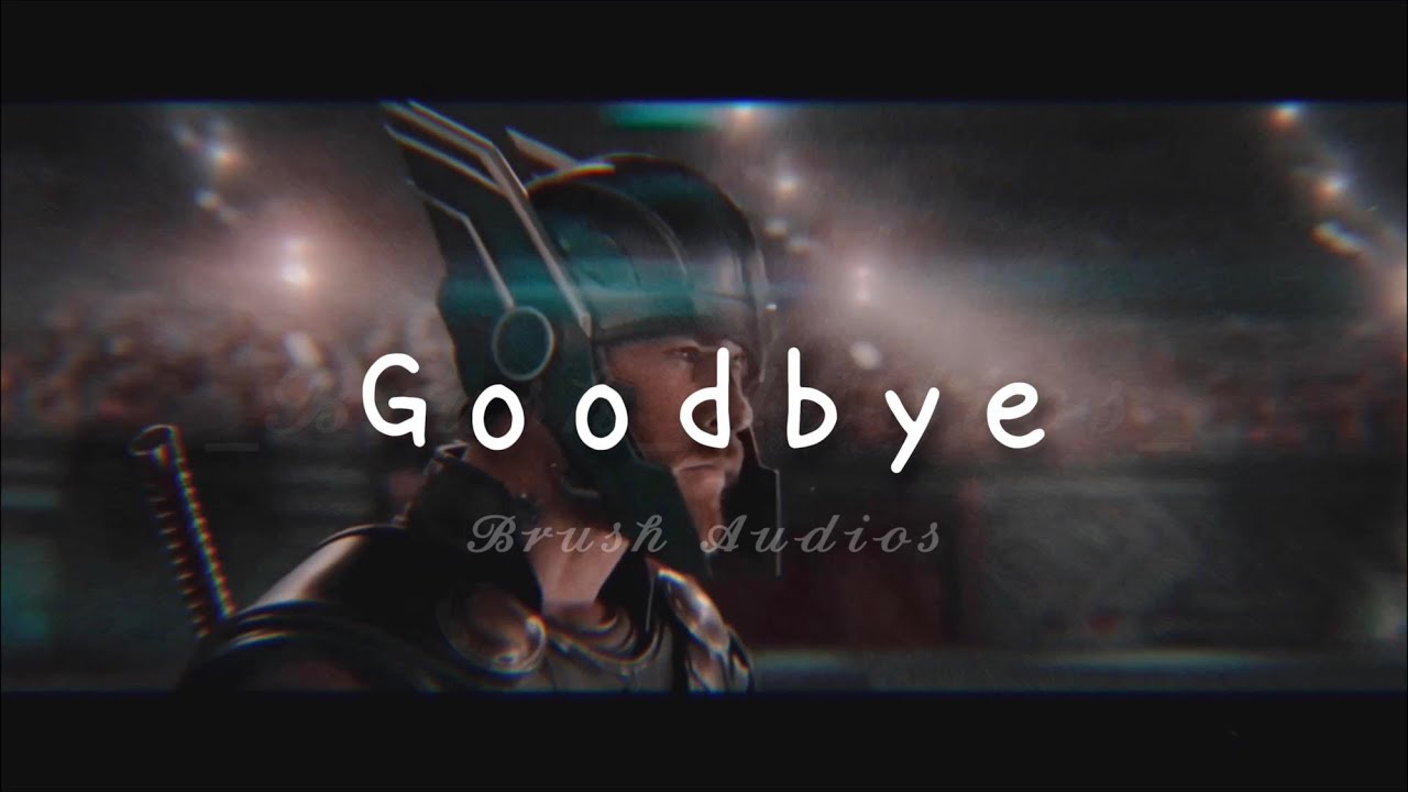 Thor | Goodbye | Edit audio - YouTube