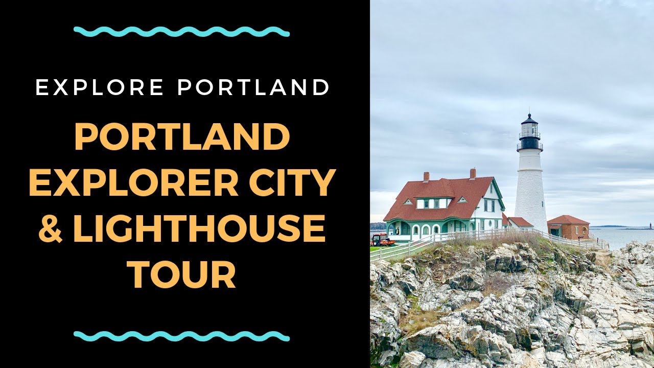 Explore Portland: Portland Explorer City and Lighthouse Tour | Marcie ...