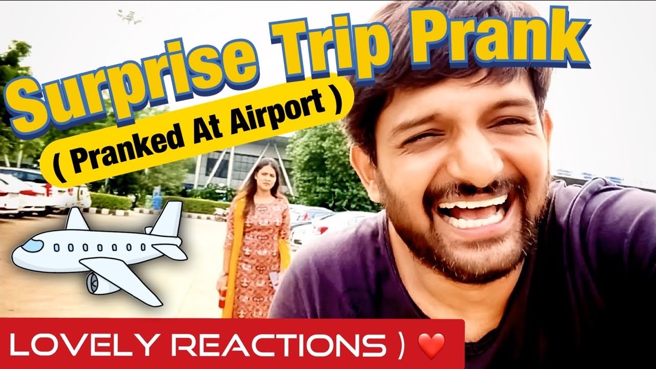 Surprise Trip Prank - At The Airport - Loved the Reactions - YouTube