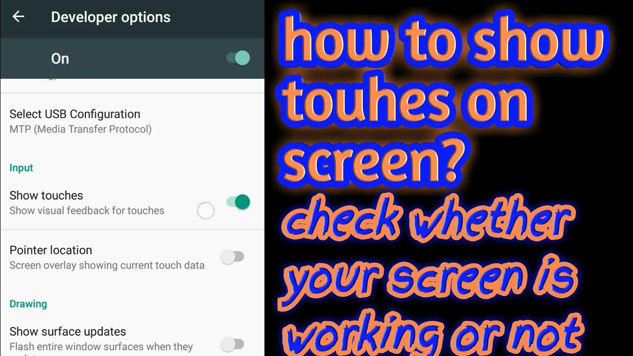 How to show touches on screen? Check whether your screen is working or ...