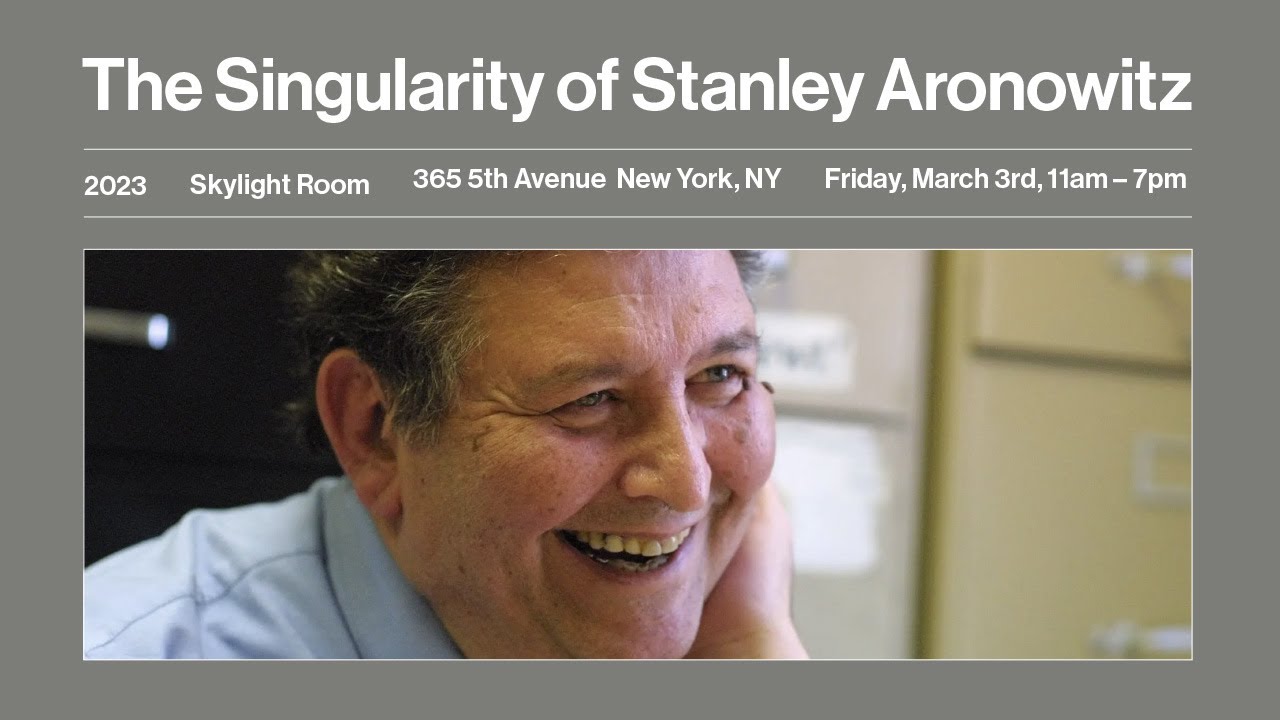 The Singularity of Stanley Aronowitz – Knowledge Factories - YouTube