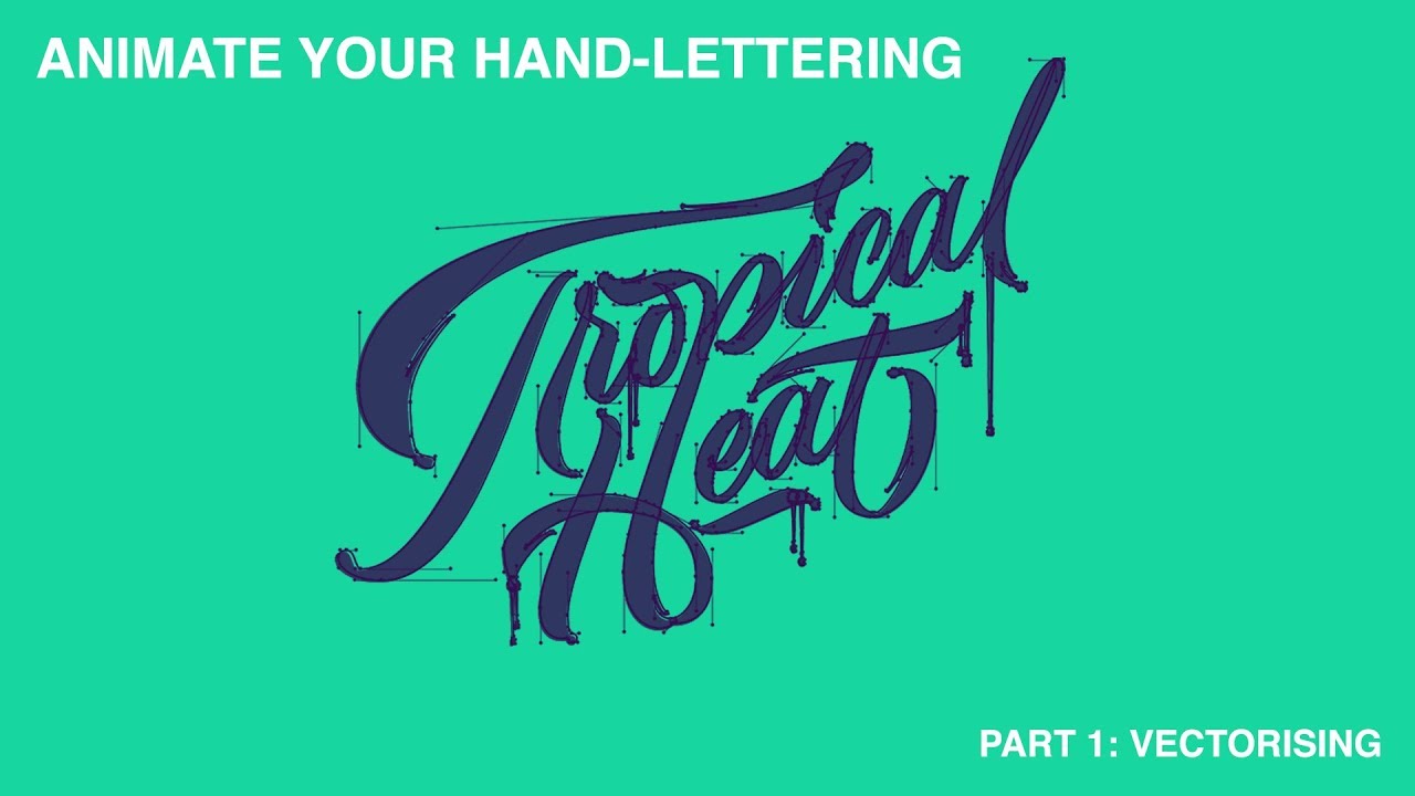 How to Animate Your Hand-Lettering Start-to-Finish Part 1: Vectorising (Adobe Illustrator ...