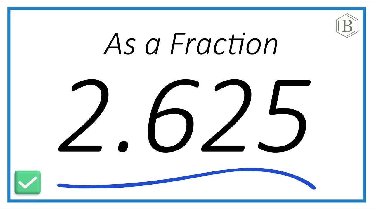 2.625 as a Fraction (simplified form) - YouTube
