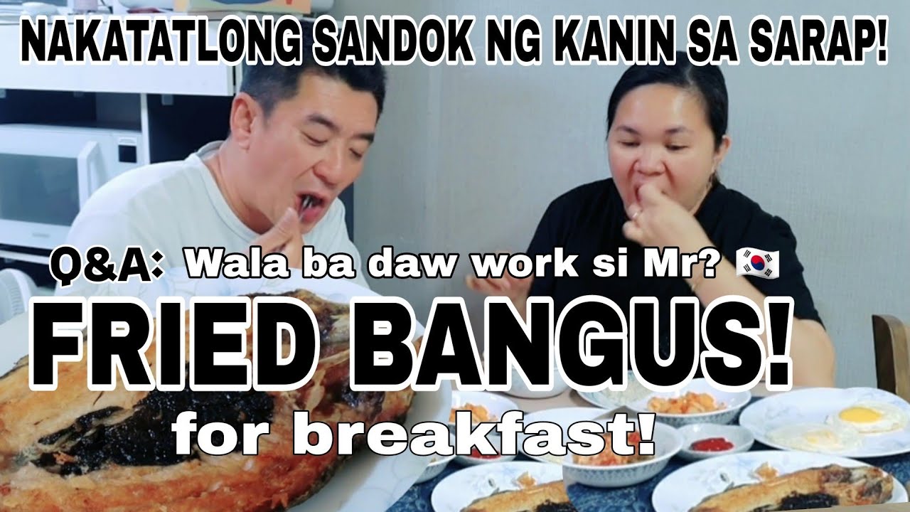 KOREAN LOVES FRIED BANGUS | NAKATATLONG SANDOK NG KANIN SA SARAP😅 ...