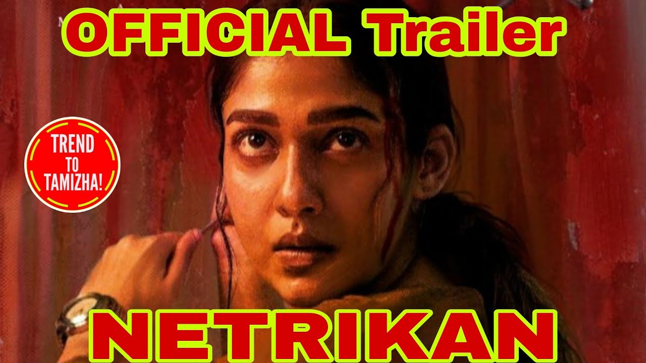 Netrikan movie trailer release date....!!!🎬 - YouTube