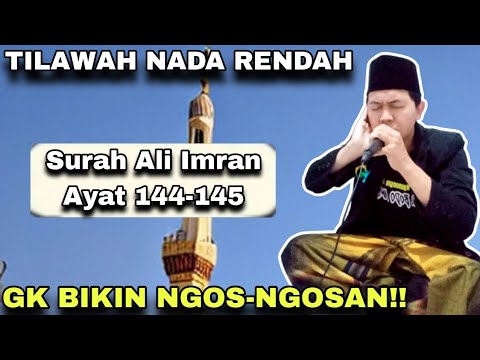 Tilawah Nada Rendah Surat Ali Imran Ayat 144-145 | Lagu Bayati & Nahawand
