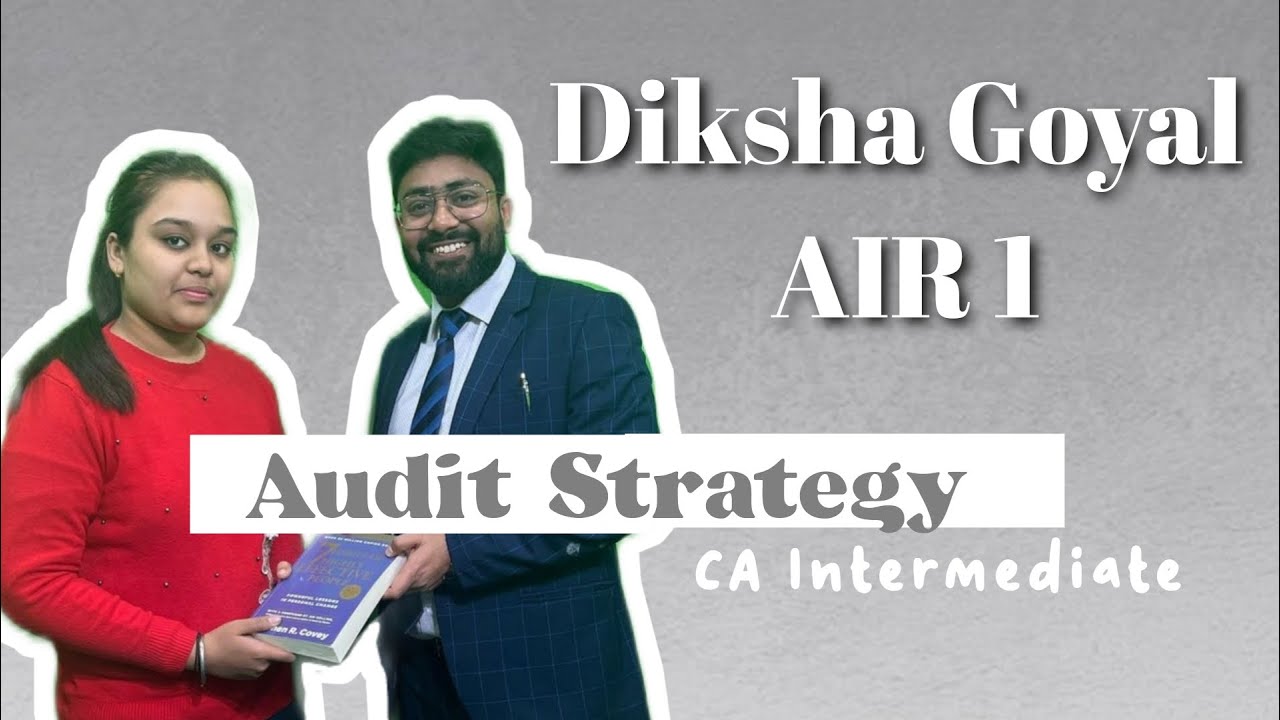 Diksha Goyal AIR 1 Audit and Assurance Strategy | CA Intermediate | AIR ...