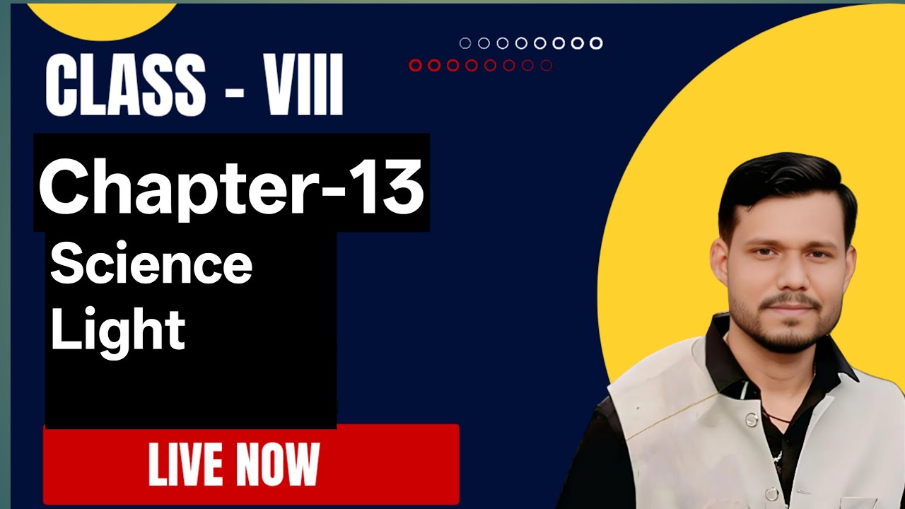 Class 8 Science Live | Chapter 13 Light | Full Explanation | NCERT ...