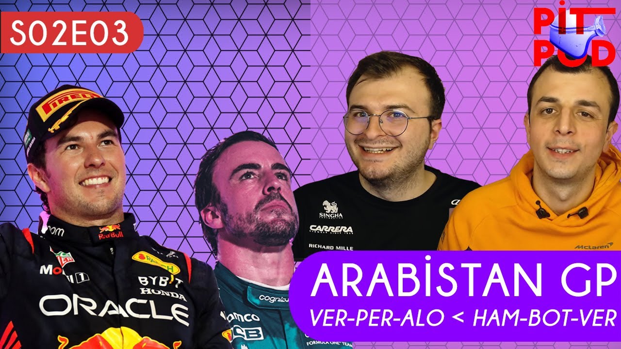 Suudi Arabistan GP: VER-PER-ALO - HAM-BOT-VER | Pitpod S02E03 - YouTube