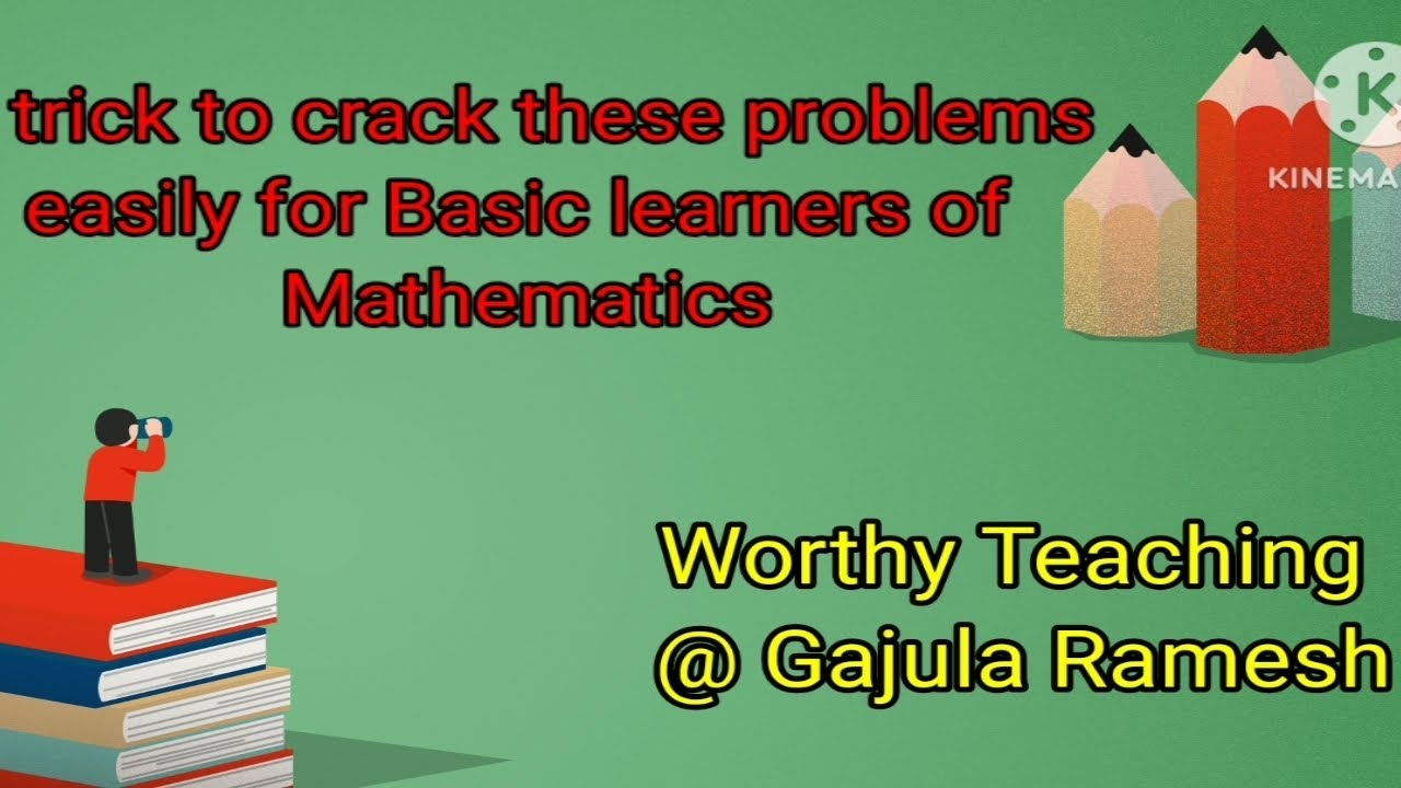 #A way to basic Mathematics learners to crack these problems#It's fun ...