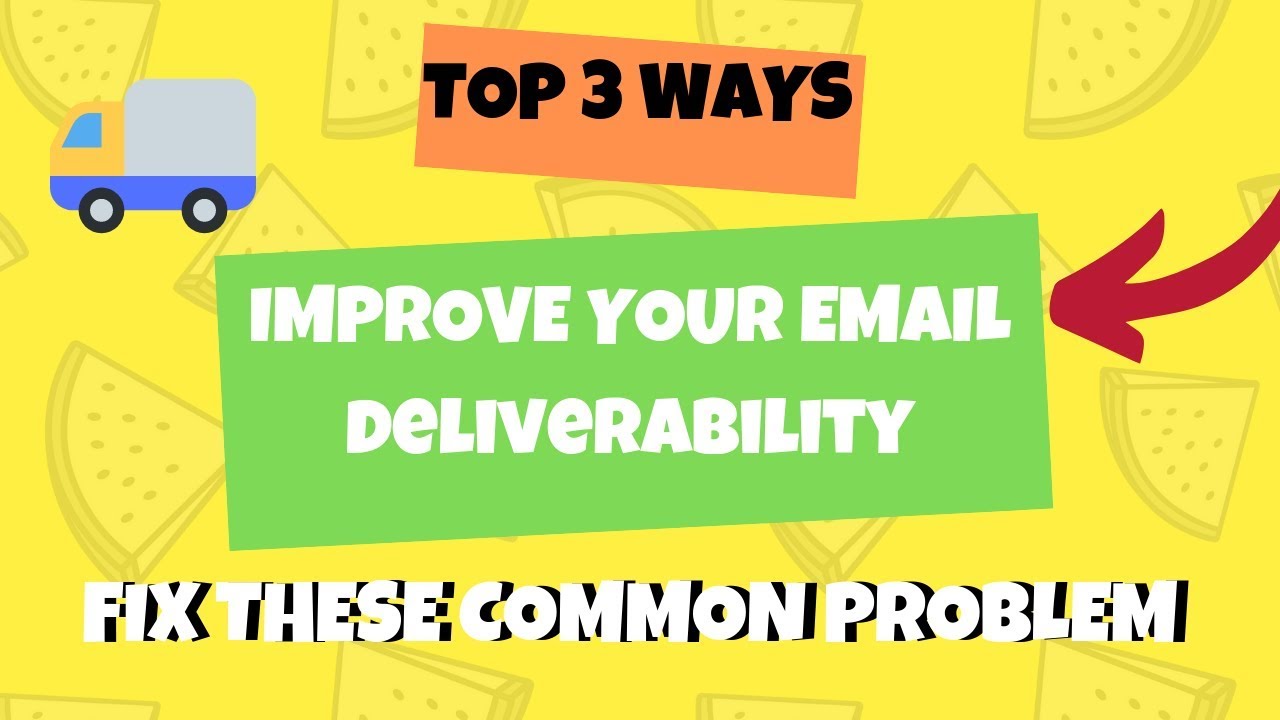How to Increase Email Deliverability | Fix These Common Problems [TOP 3 ...