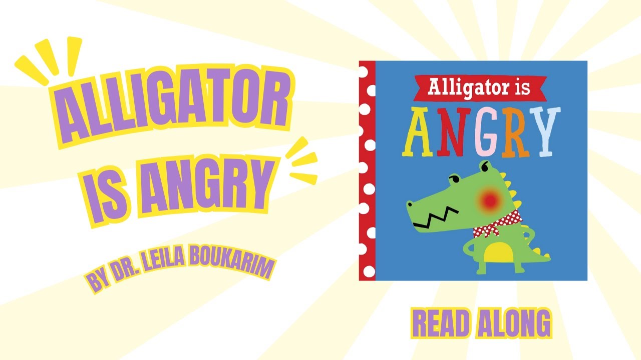 🐊 Alligator Is Angry | A Fun and Relatable Read-Along for Kids 🐊 - YouTube