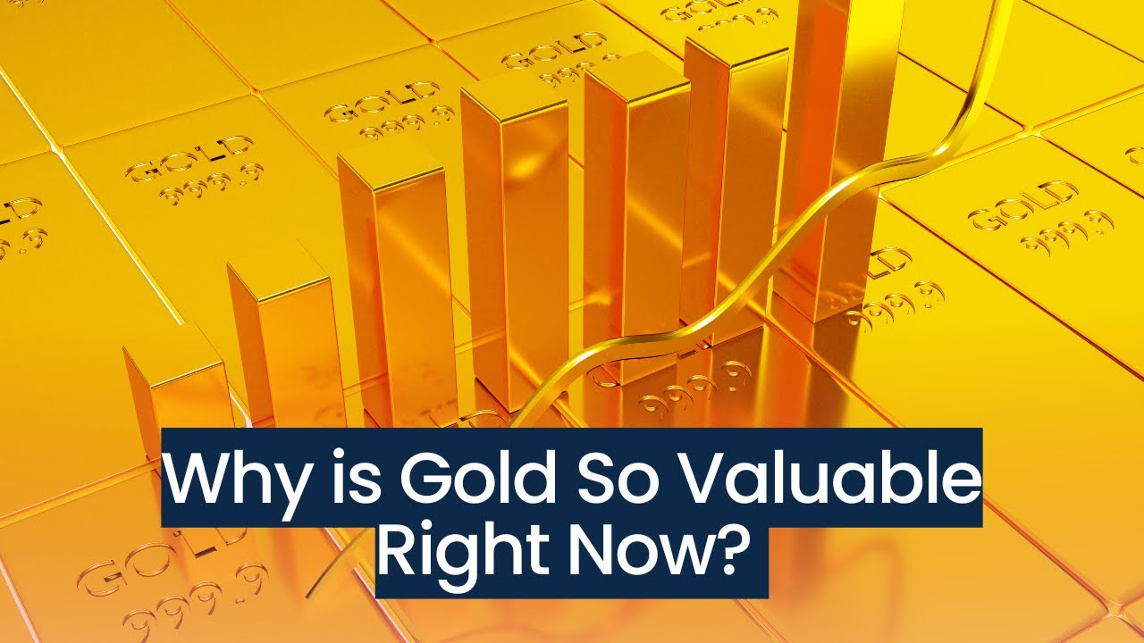 Why is Gold So Valuable Right Now? - YouTube
