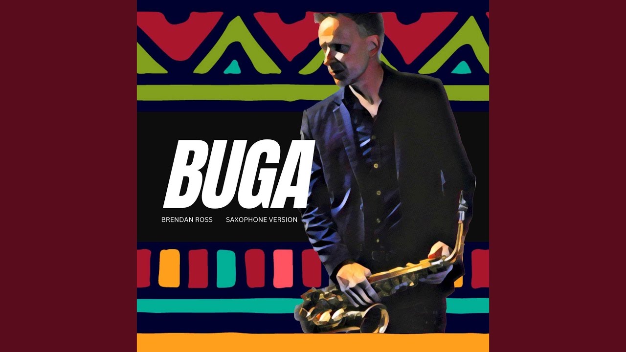 Buga (Lo Lo Lo) [Saxophone Version] - Brendan Ross | Shazam
