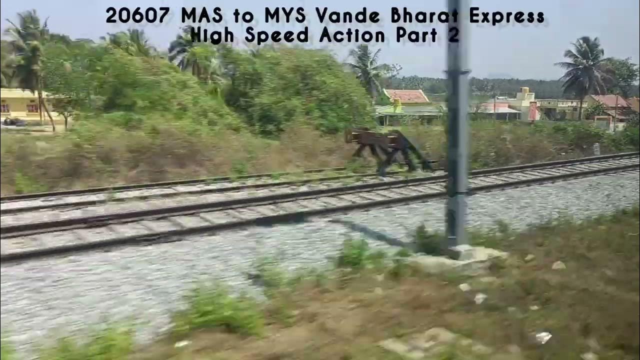 20607 MAS-MYS Vande Bharat Express High Speed Action Part 2 - YouTube