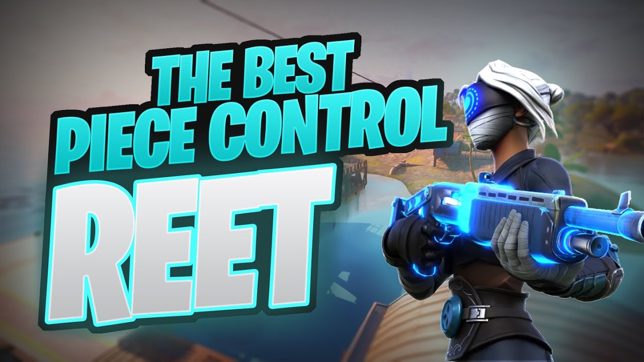 Reet: The Best Piece Control - YouTube