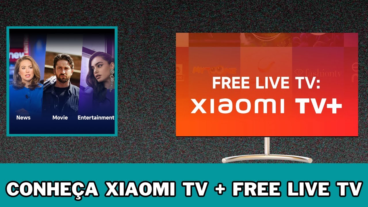Conheça Xiaomi TV + Free Live TV - YouTube