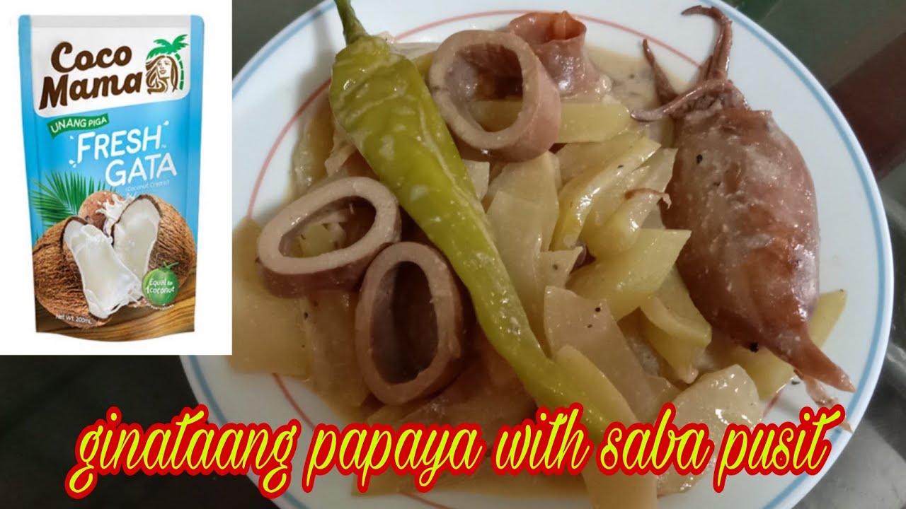 Ginataang Papaya with Saba Pusit #cocomama fresh gata #saba pusit - YouTube