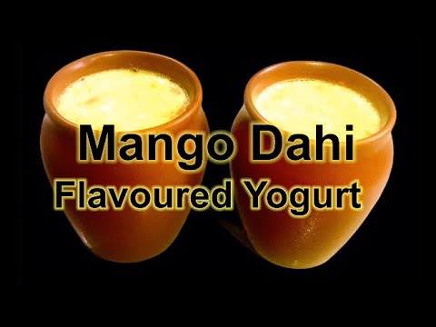 HOW to make Mango dahi | Mango Yogurt at HOME | MISHTI DOI | FLAVOURED ...