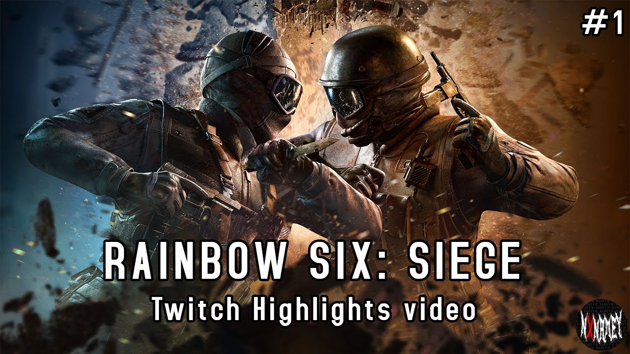 Rainbow Six: Siege - Twitch Highlights #1 (w/ Valér) - YouTube